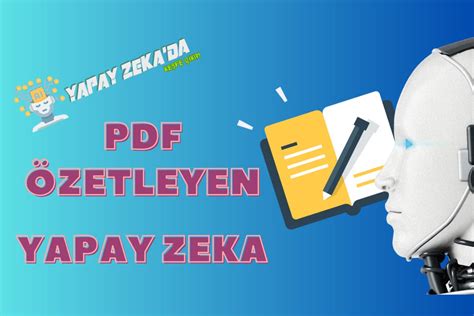 pdf Özetleyen yapay zeka Ücretsiz pdf Özeti Çıkar