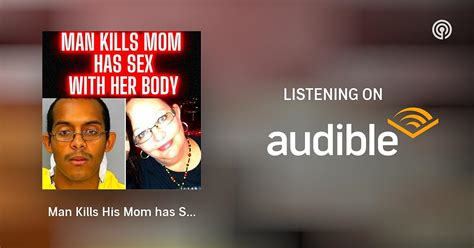 Man Kills His Mom Has Sex With Her Body The Most Disturbing Interrogation Youll Ever Hear