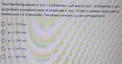 solved two interfering waves y1 x t 0 024sin kx wt