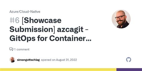 [showcase submission] azcagit gitops for container apps · issue 6 · azure cloud native · github