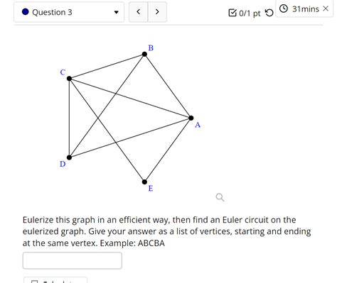 Question 3 с I D B E A 01 Pt 5 31mins X Eulerize This Graph In An