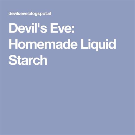 Devils Eve Homemade Liquid Starch Homemade Starch Liquid