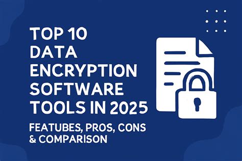 Top 10 Data Encryption Software Tools In 2025 Features Pros Cons