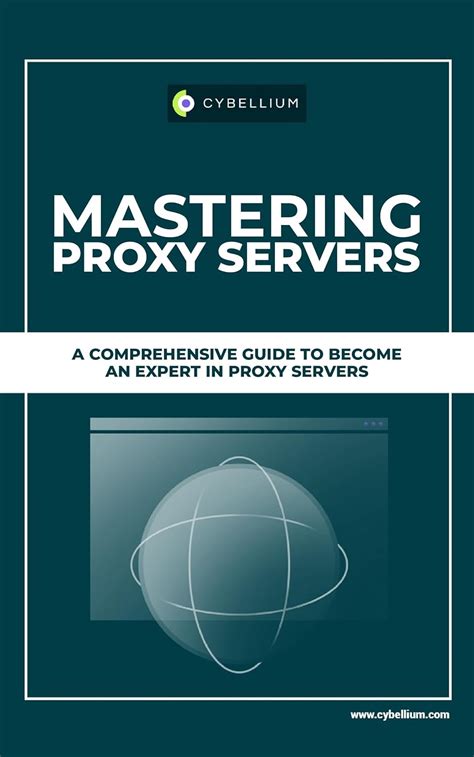 Mastering Proxy Servers A Comprehensive Guide To Become An Expert In Proxy Servers Ebook Ltd