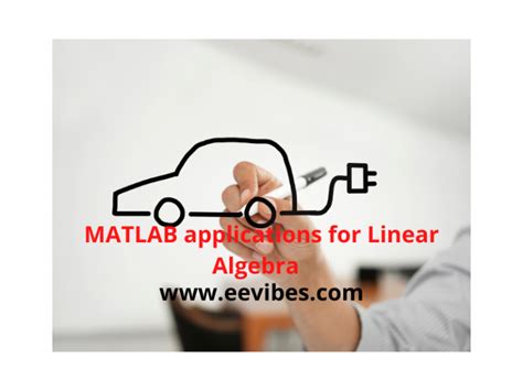 Use Of Matlab Software For Linear Algebra Ee Vibes