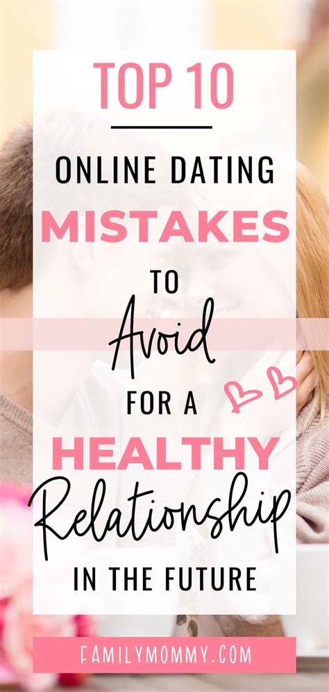 10 Online Dating Mistakes To Avoid