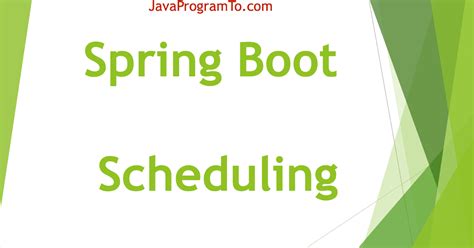 Spring Boot Scheduling Tasks With Scheduled Annotation