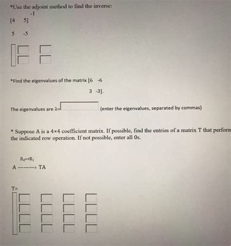 Solved Use The Adjoint Method To Find The Inverse Chegg Com