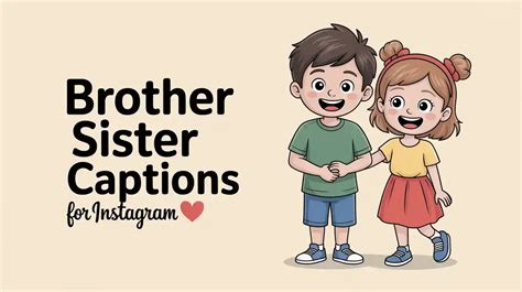 375 Brother Sister Captions 💙👧 For Instagram 2025