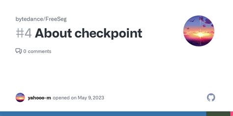 About Checkpoint · Issue 4 · Bytedancefreeseg · Github