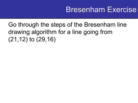 Lecture 4 Scanconversionbresenhamsalgorithmppt