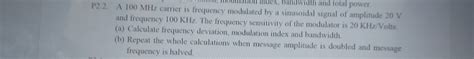 Solved P2 2 ﻿a 100mhz ﻿carrier Is Frequency Modulated By A
