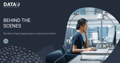 Behind The Scenes The Role Of Data Engineering In A Data Driven World