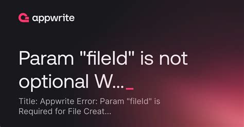 Param Fileid Is Not Optional When Trying To Createupload A Image Threads Appwrite