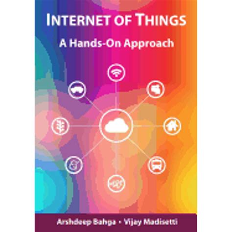 Pre Owned Internet Of Things A Hands On Approach Paperback 9780996025515 By Arshdeep Bahga