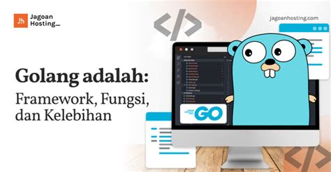Apa Itu Golang Framework Fungsi Dan Kelebihan