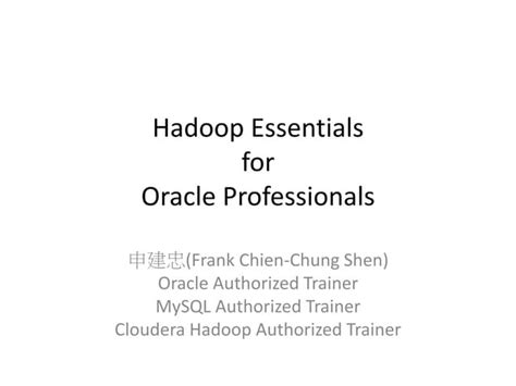 Hadoop Essential For Oracle Professionals Pptx