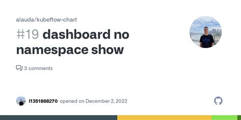 Dashboard No Namespace Show · Issue 19 · Alaudakubeflow Chart · Github