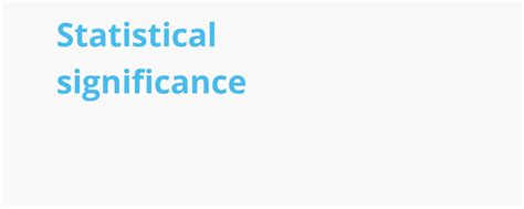 What Is The Difference Between One Tailed And Two Tailed Tests In Statistical Significance By