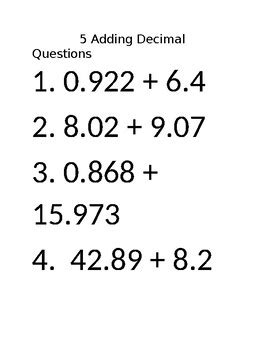 5 Adding Decimal Questions Worksheet By Mrnickshandpicks TpT