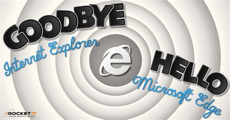Microsoft Ends Support For Internet Explorer How Does Edge Compare