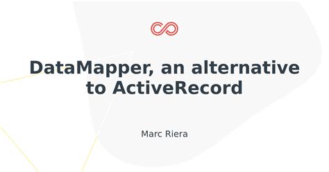 Datamapper An Alternative To Activerecord · Codegram