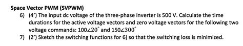 Solved Space Vector Pwm Svpwm 6 4 The Input Dc Voltage