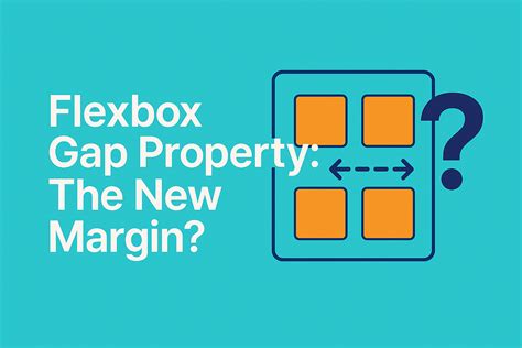 flexbox gap property the new margin by codebyumar javascript in plain english