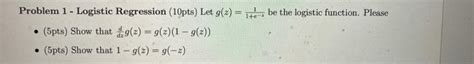 Solved Problem 1 Logistic Regression 10pts Let Chegg Com