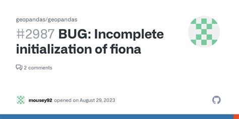 Bug Incomplete Initialization Of Fiona · Issue 2987 · Geopandas