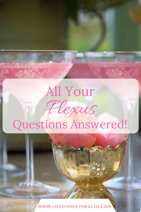 Your Plexus Questions Answered Love Family Health
