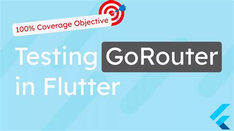 Testing Gorouter In Flutter 2