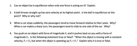 solved 1 can an object be in equilibrium when only one