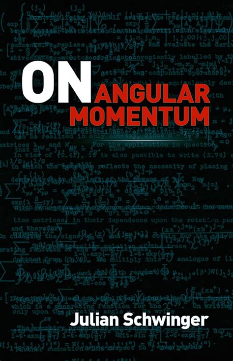 On Angular Momentum Schwinger Julian 9780486788104 Books Amazonca