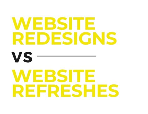 How To Choose Between A Website Refresh Or A Website Redesign M Agency