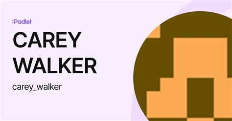 Carey Walker Careywalker Profile Padlet