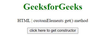 Méthode HTML DOM customElements get StackLima