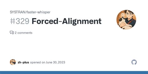 Forced Alignment · Issue 329 · Systranfaster Whisper · Github