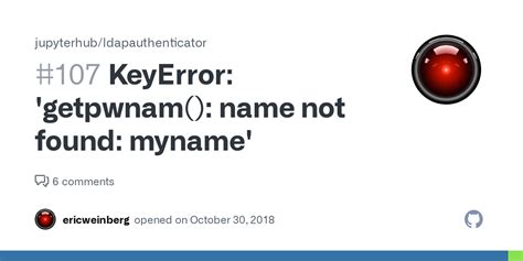 KeyError Getpwnam Name Not Found Myname Issue 107