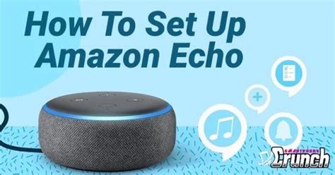 How To Set Up Amazon Echo Step To Step Guide