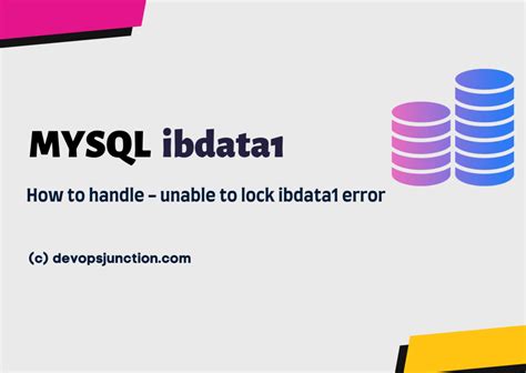 How To Handle Innodb Unable To Lock Ibdata1 Error Mysql