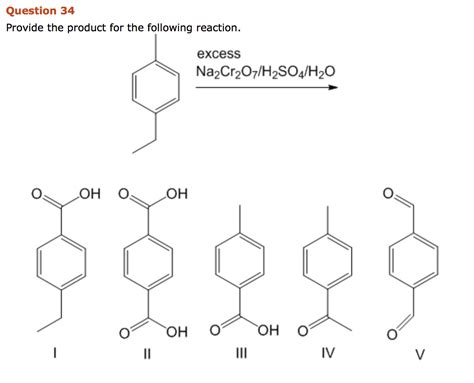 Solved Question 34 Provide The Product For The Following