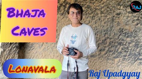 Bhaja Caves Raj Upadhyay Upadhyays Lonavala Youtube