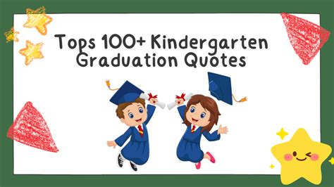 Tops 100 Kindergarten Graduation Quotes