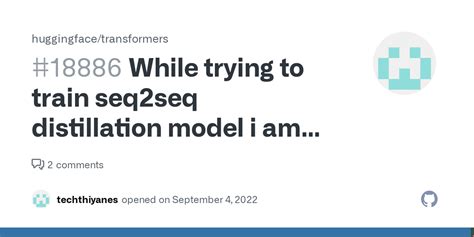 While Trying To Train Seq2seq Distillation Model I Am Getting An Error