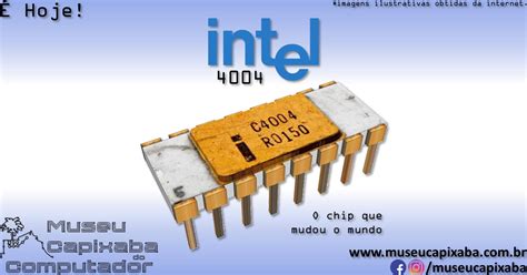O Microprocessador Intel 4004 De 1971 Mcc Museu Capixaba Do Computador