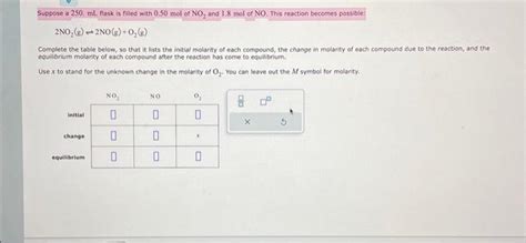 Solved Suppose A 250 Ml Flask Is Filled With 0 50mol Of No2