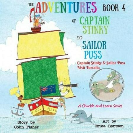 Captain Stinky And Sailor Puss Visit Turtalia Book 4 Chuckle And