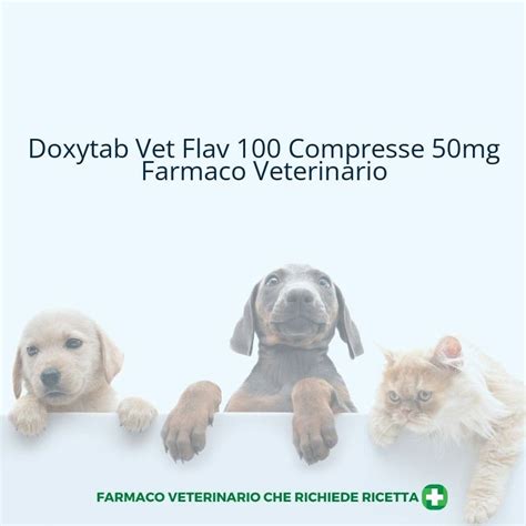 Doxytab Vet Flav 100 Compresse 50mg Medicinale Veterinario Vendita Online Tuttofarma