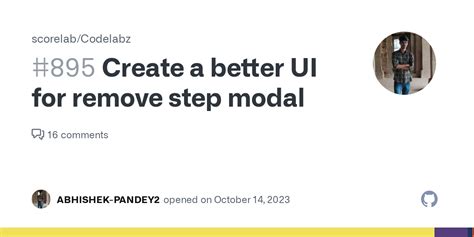 Create A Better Ui For Remove Step Modal · Issue 895 · Scorelab Codelabz · Github